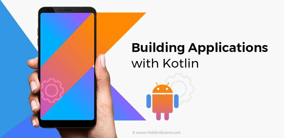 Building-Applications-with-Kotlin-min - Hidden Brains Blog