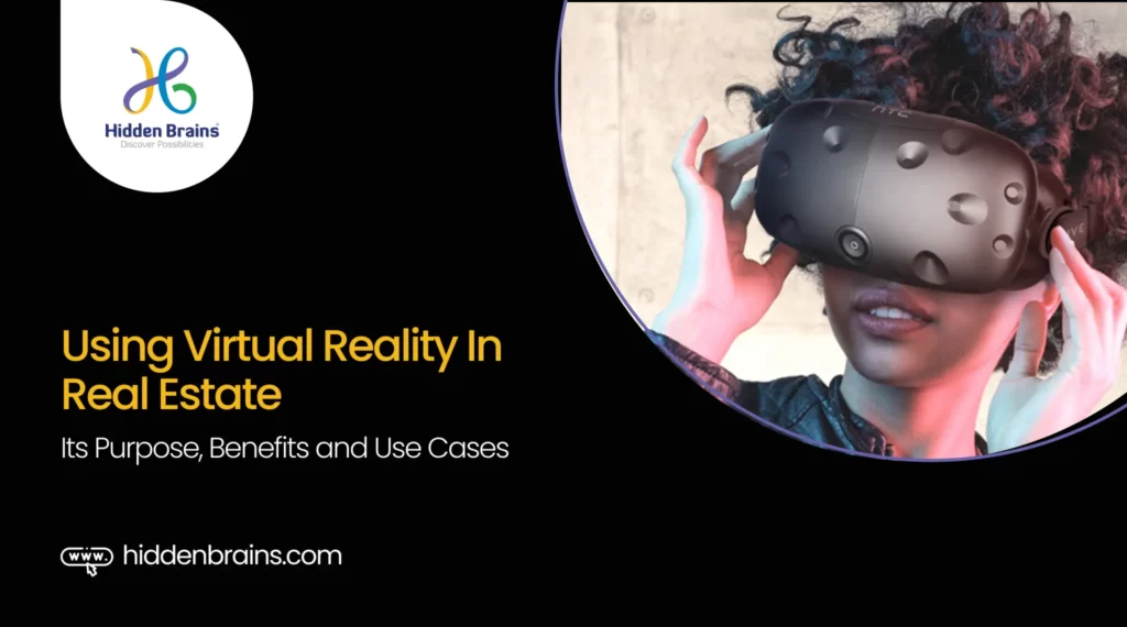 Virtual Reality In Real Estate: Its Purpose, Benefits And Use Cases