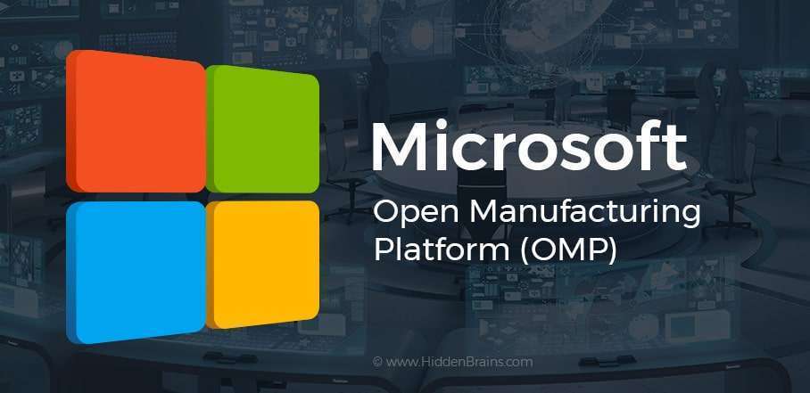 MicrosoftsOpenManufacturingPlatform-min - Hidden Brains Blog