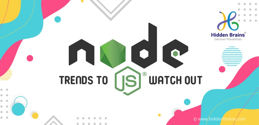 8+ Top Node.js Development Trends And Predictions In 2025